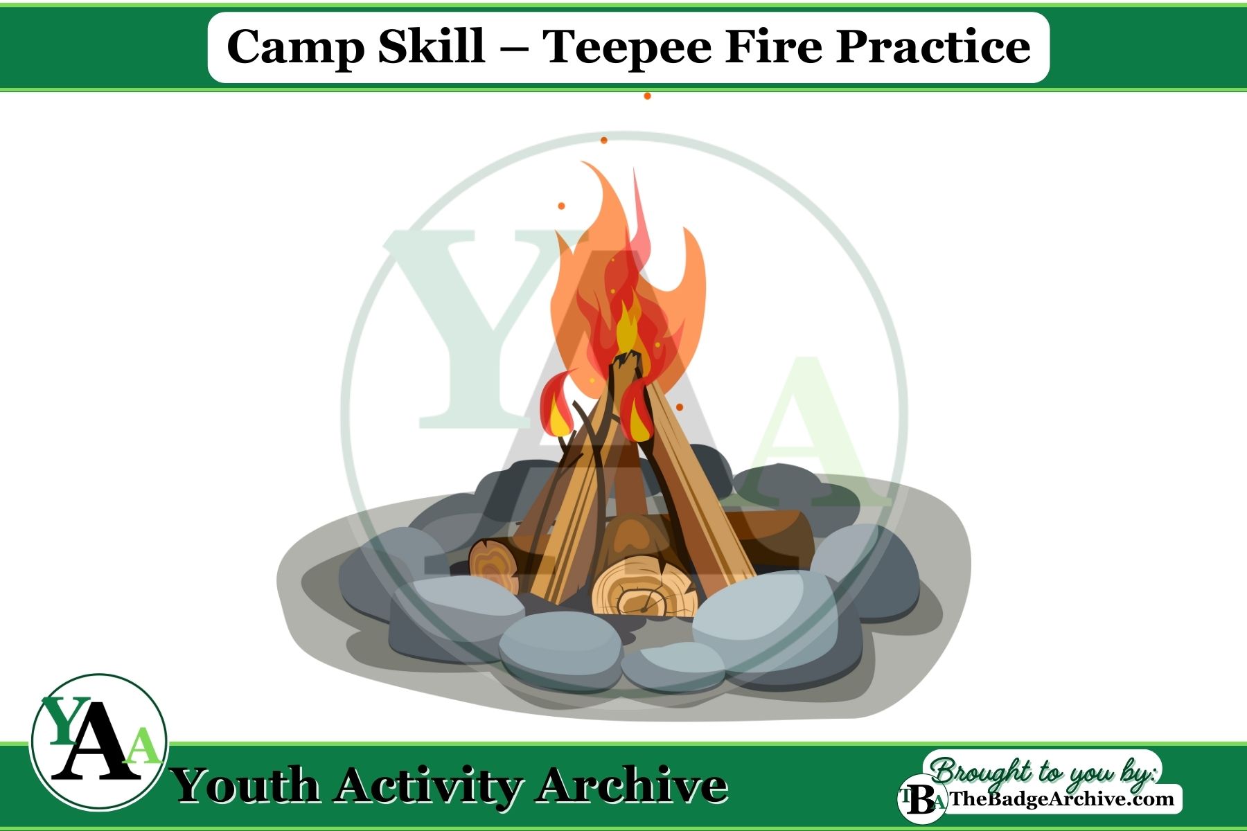 Camp Skill – Teepee Fire Practice – Youth Activity Archive